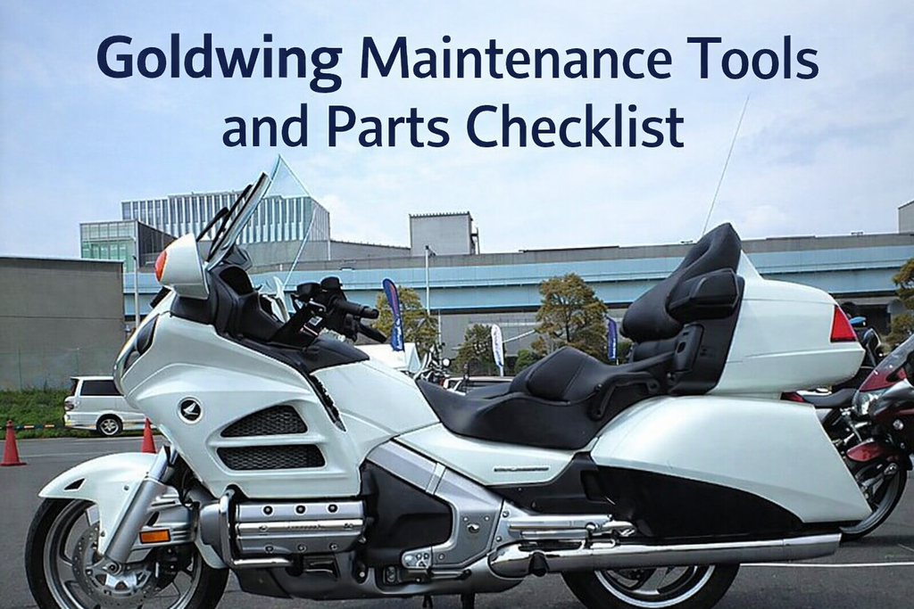 Essential Goldwing Maintenance Tools and Parts Checklist
